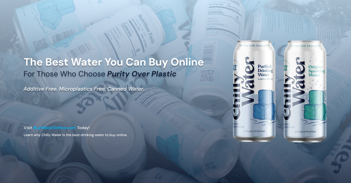 Buy Water Online - Additive-Free Drinking Water | Chilly Water